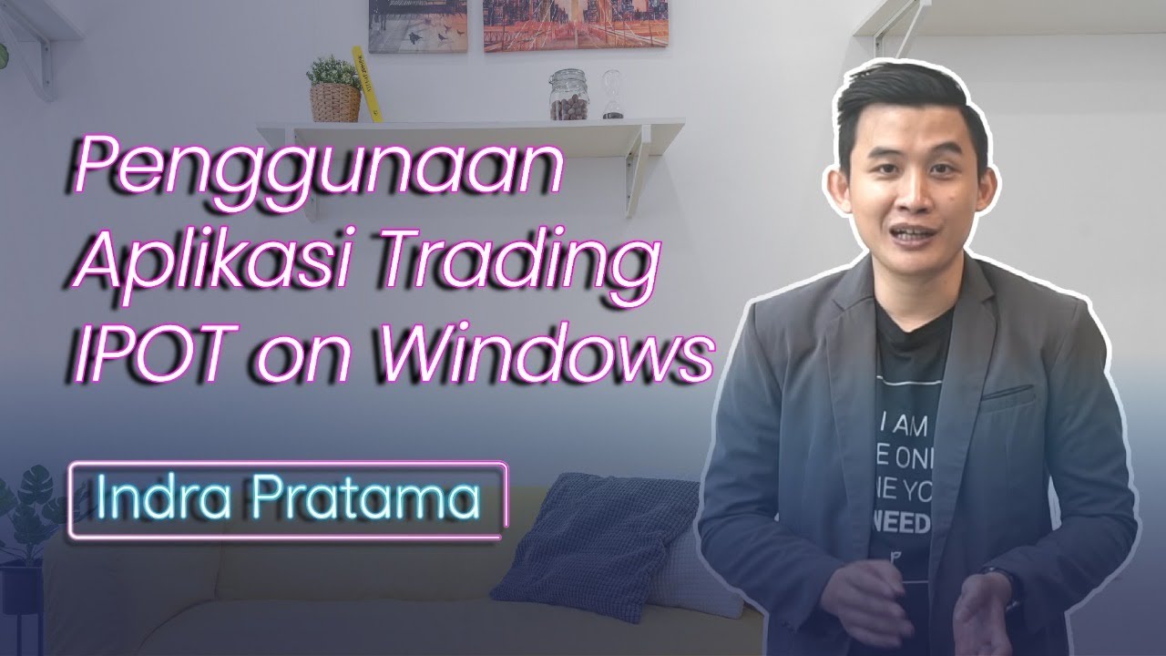 Penggunaan Aplikasi Trading IPOT on Windows - YouTube