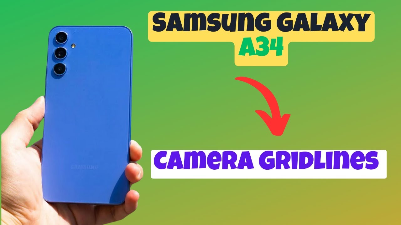 Camera Gridlines || how to use the camera gridlines Samsung Galaxy A34 ...