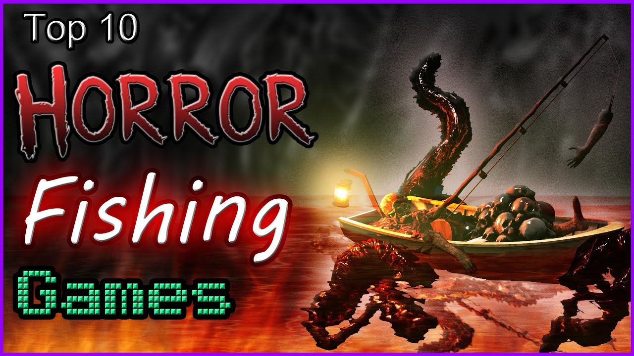 Top 10 Horror Fishing Games - YouTube