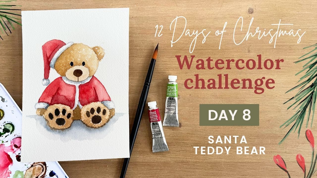 Day 8 - Santa Teddy Bear - 12 Days of Christmas Watercolor Challenge ...