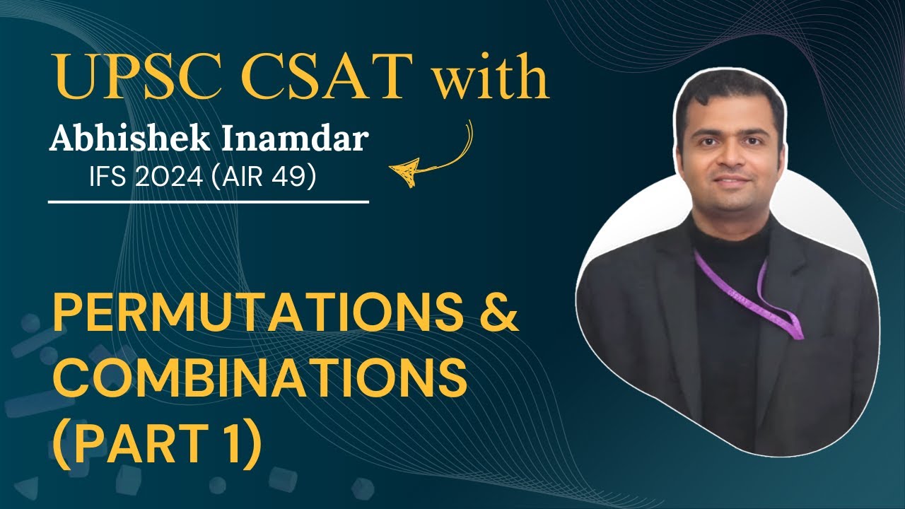 Upsc Csat Lecture 29 Permutations And Combinations Part 1 Abhishek 3822