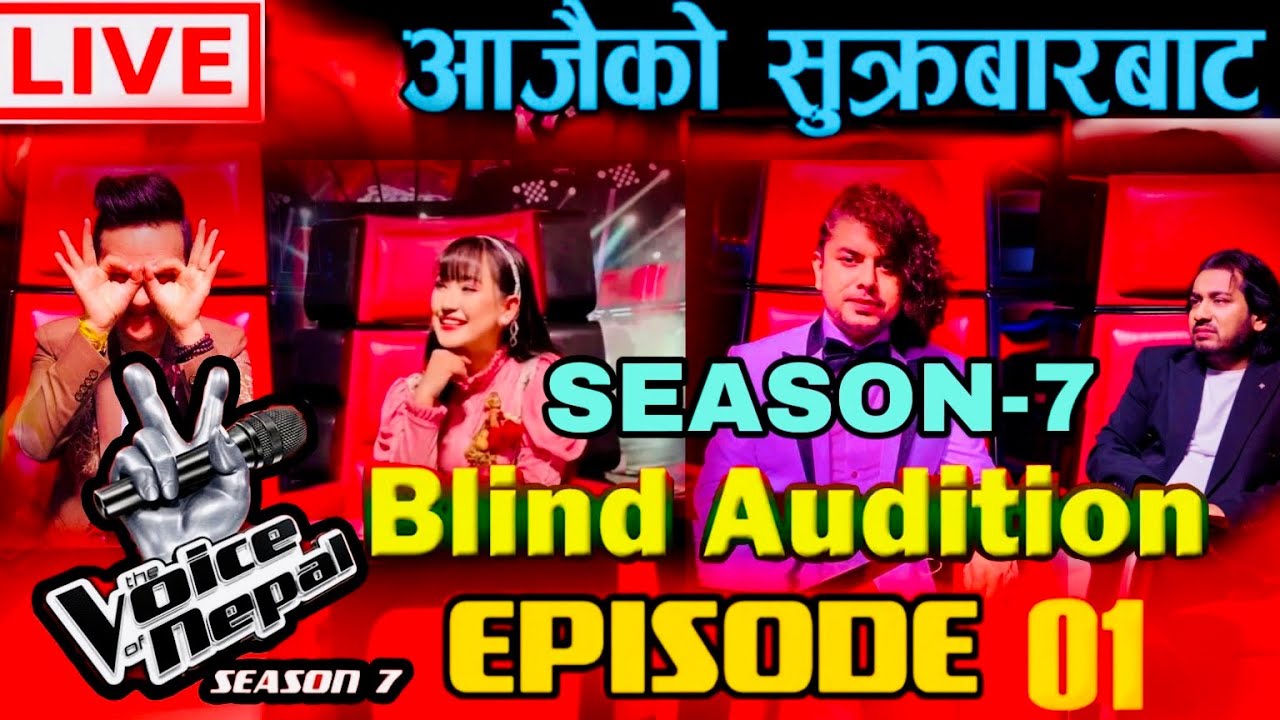 The Voice Of Nepal Season 7 Blind Audition || Voice Of Nepal Season 7 Episode 1 || Voice Of ...