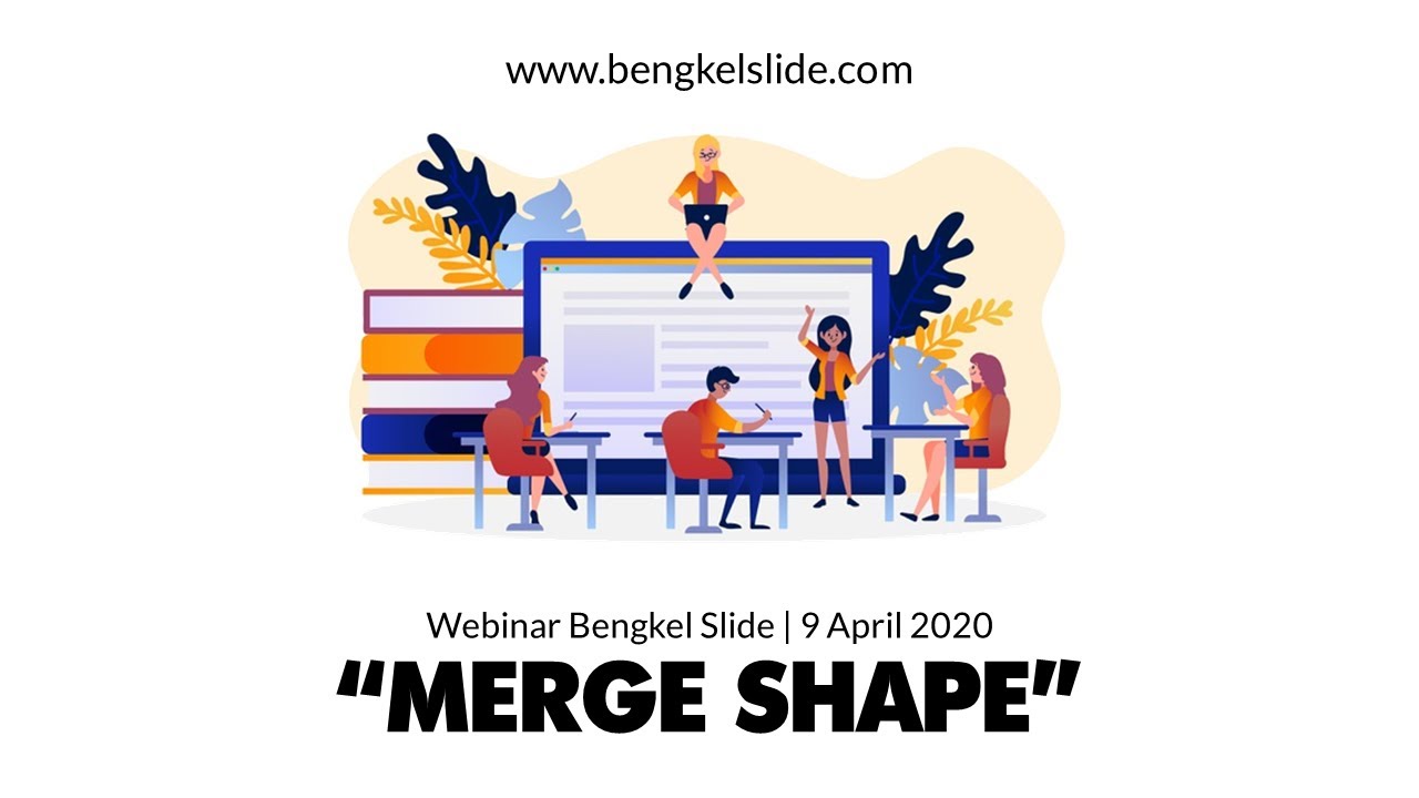 Rekaman Webinar Bengkel Slide 9 April 2020 | Kupas Fitur Merge Shape ...
