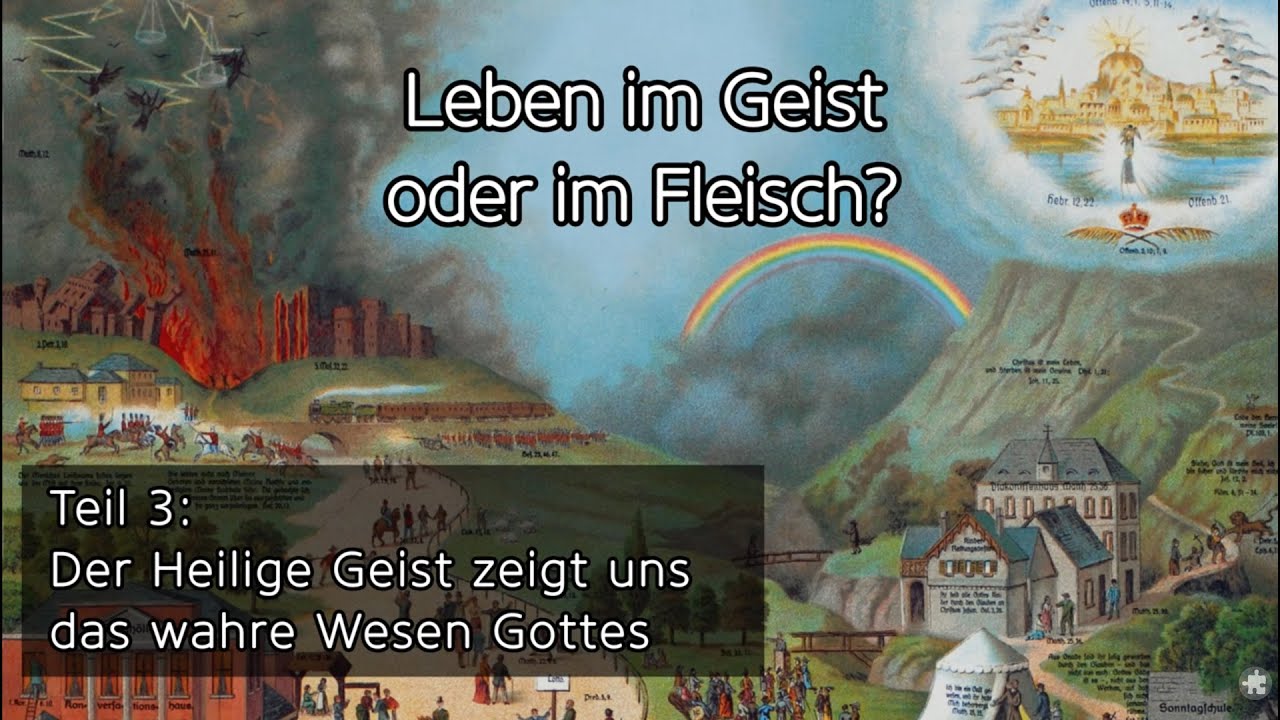 Leben im Geist oder im Fleisch? (3/5): Der Heilige Geist zeigt uns das ...