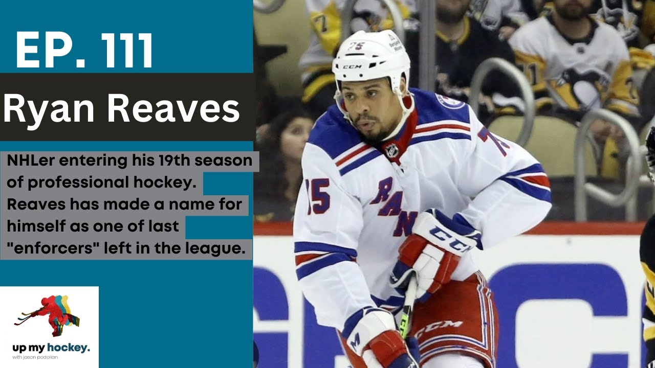 UP MY HOCKEY PODCAST EP 111 RYAN REAVES/Why Ryan Reaves is Shaking Up ...