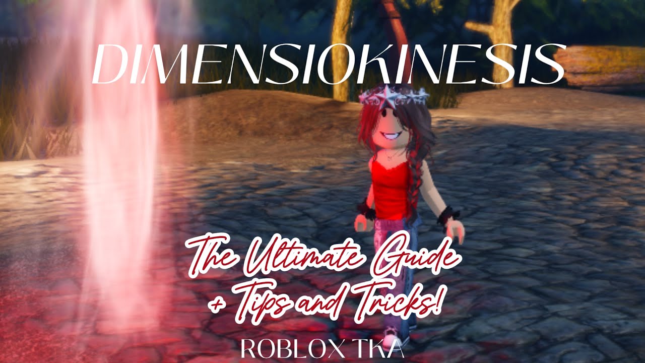 💜 DIMENSIONKINESIS { The Ultimate Guide + Tips and Tricks! } Roblox TKA ...