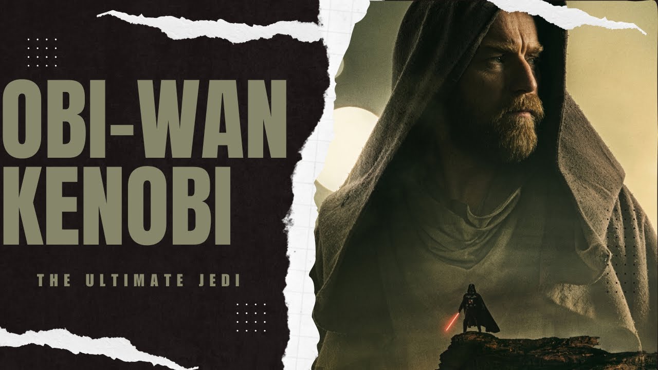 Obi-Wan Kenobi | The Ultimate Jedi - YouTube