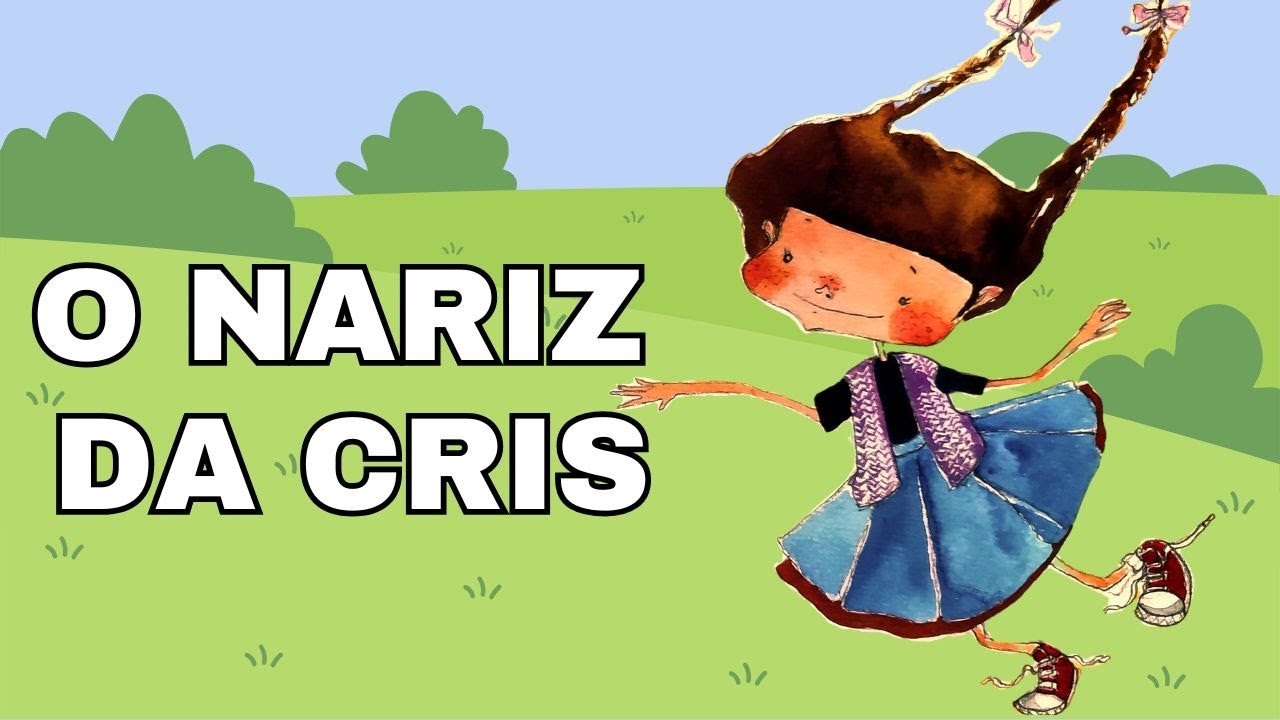 O NARIZ DA CRIS - HISTÓRIA INFANTIL - YouTube