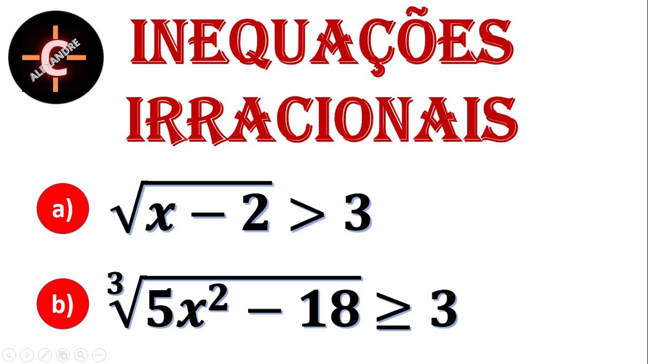 INEQUAÇÕES IRRACIONAIS #20 ÁLGEBRA - YouTube