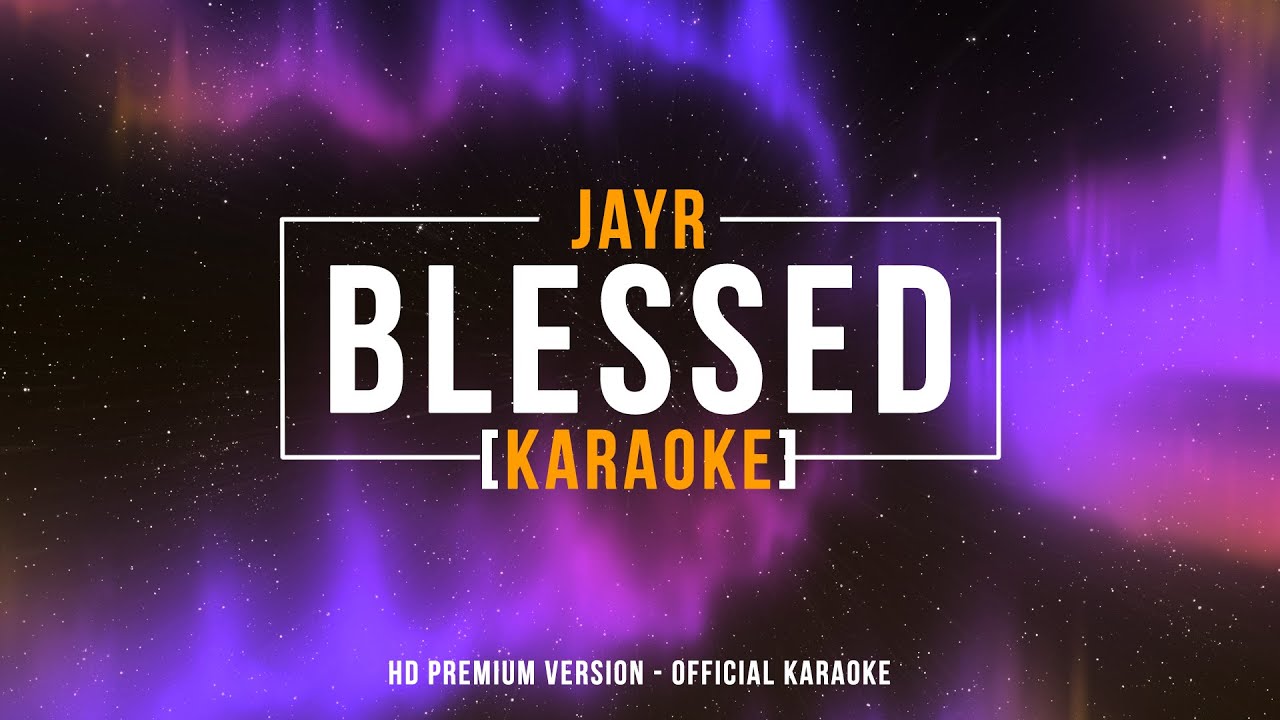 Jay R - Blessed - Karaoke - YouTube