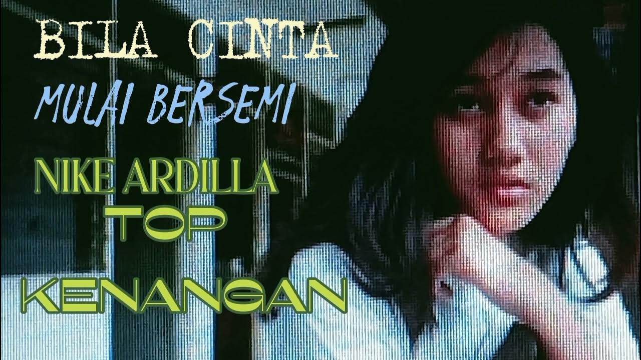 Bila cinta mulai bersemi NiKE ARDILLA - YouTube