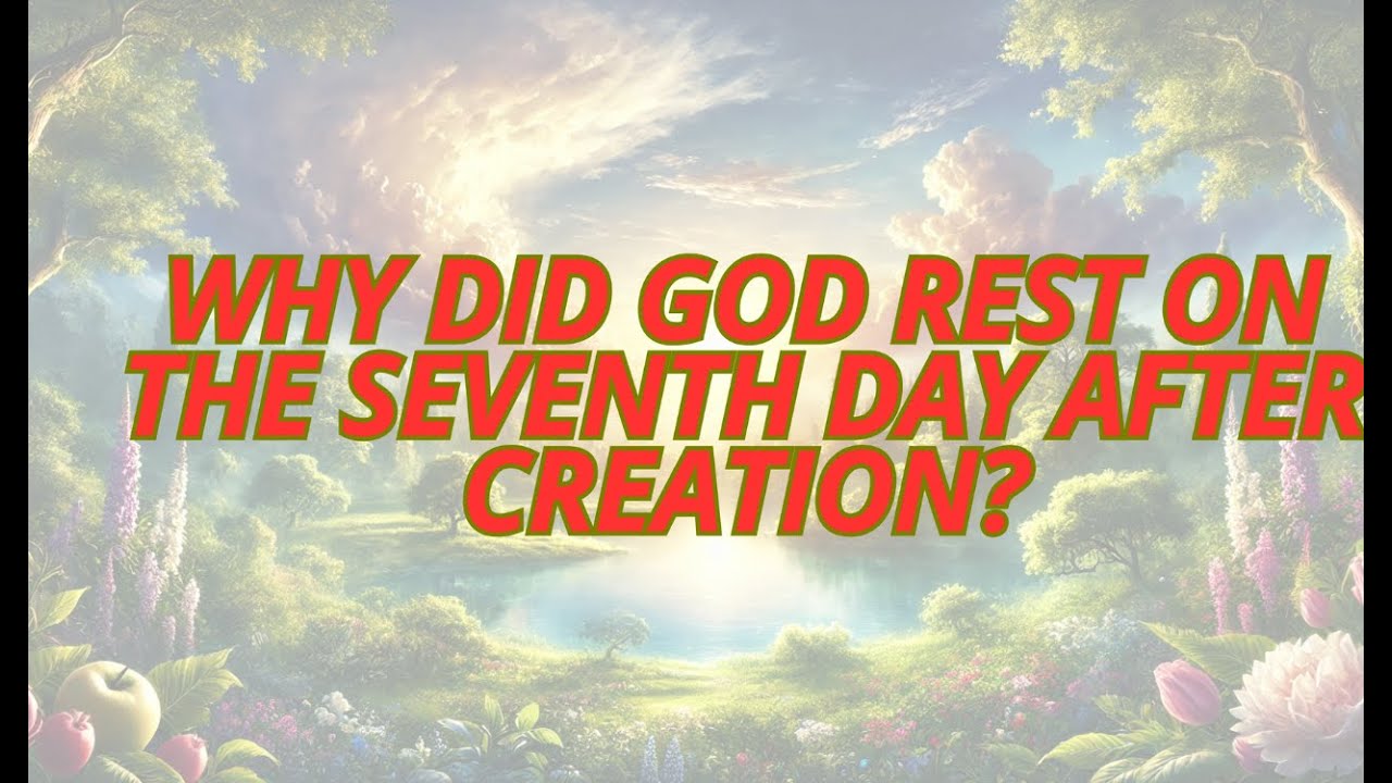 Unlocking: Why Did God Choose to Rest on the 7th Day? Discover the ...