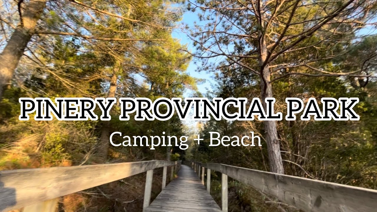 Pinery Provincial Park : Our first camping experience - YouTube