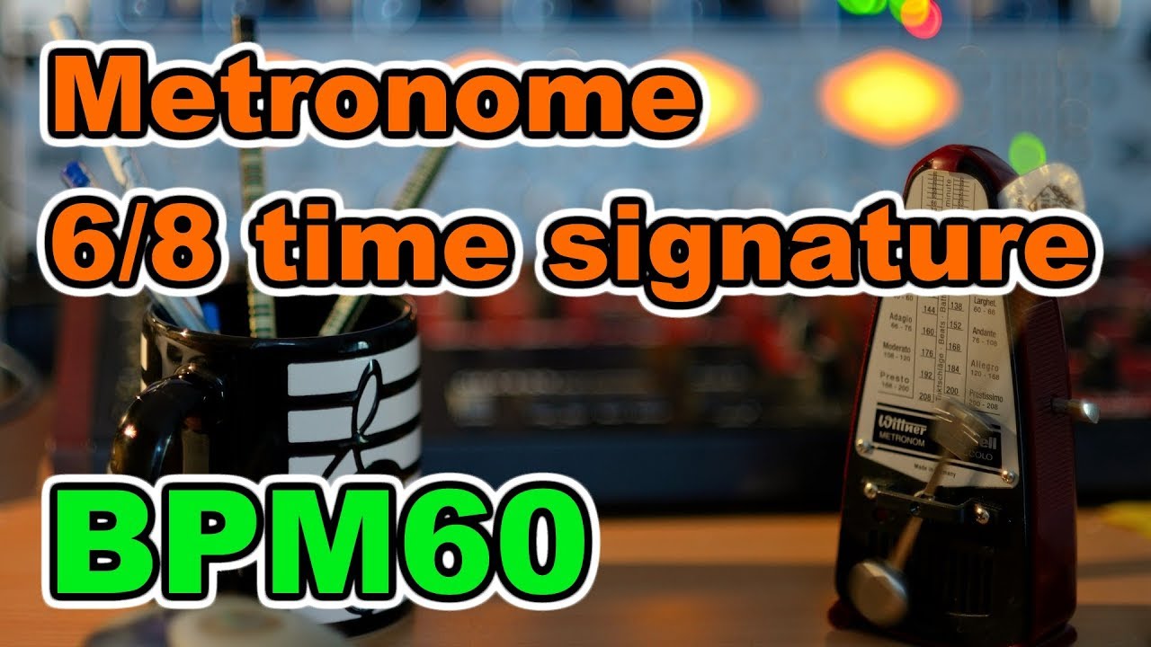  Metronome 6 8 Time Signature 30minutes BPM60 YouTube