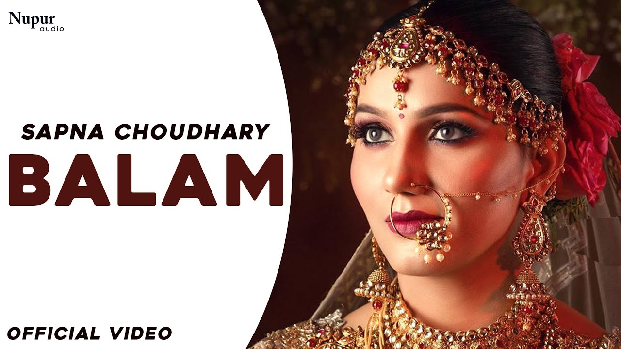 BALAM : Sapna Choudhary (Full Song) | New Haryanvi Songs Haryanavi 2020 ...