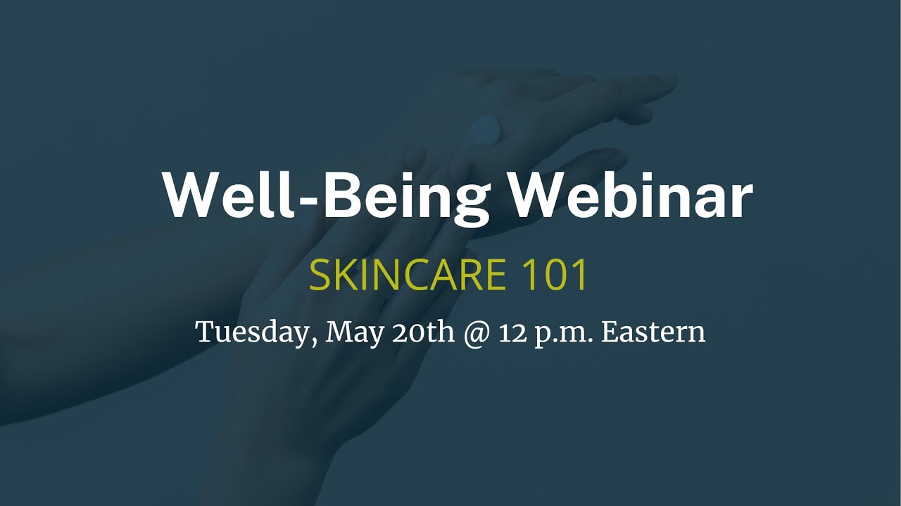 Kinetiq Health Well-being Webinar | Skin Care 101 - YouTube