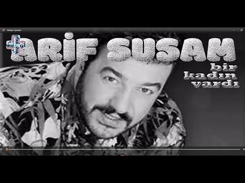 Arif Susam * Bir Kadın Vardı