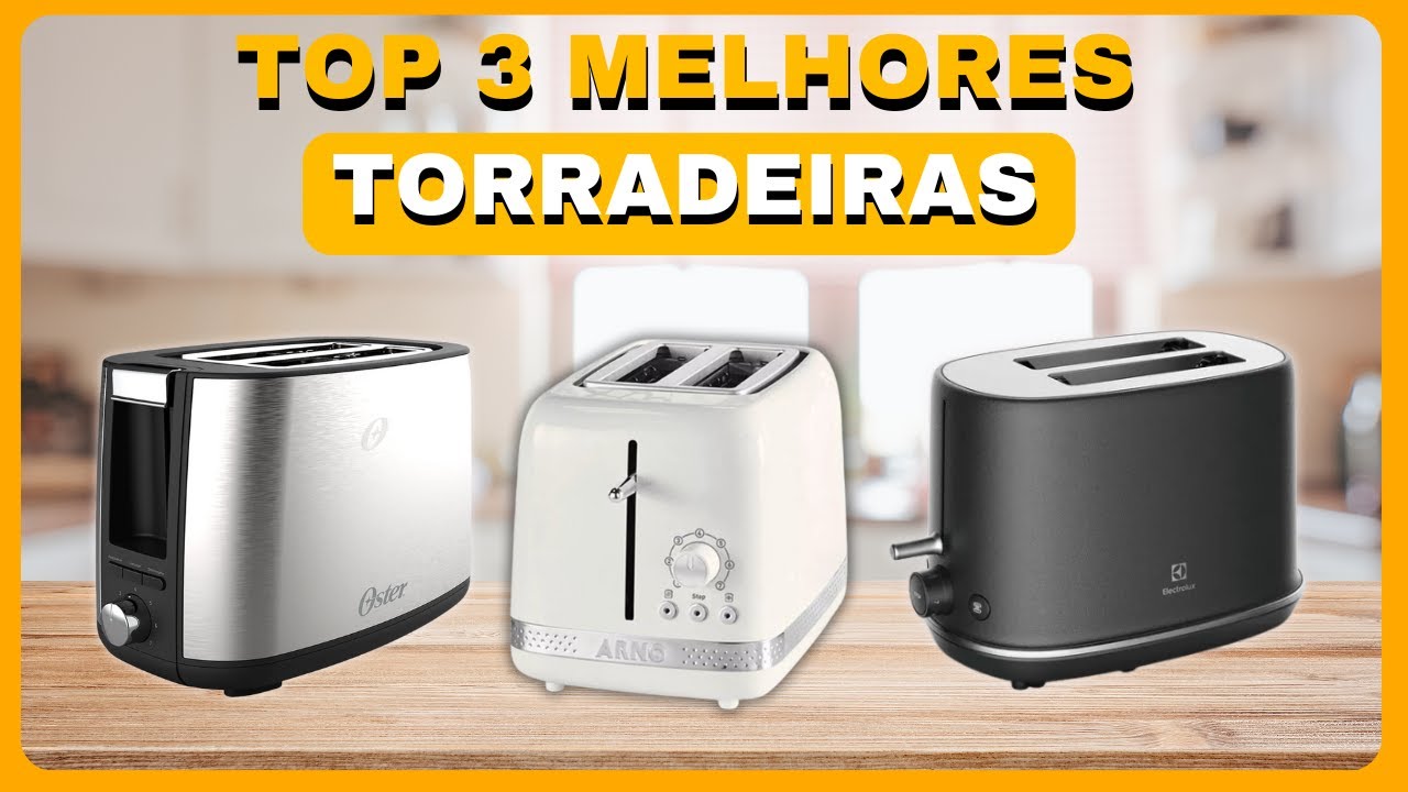 🔥TOP 3 Melhores TORRADEIRAS para comprar em 2024! Qual melhor TORRADEIRA? - YouTube