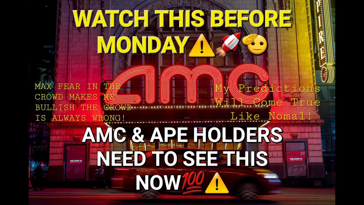 AMC & APE Holders WACTH BEFORE MONDAY! "AMC & APE Stock Analysis & News ...