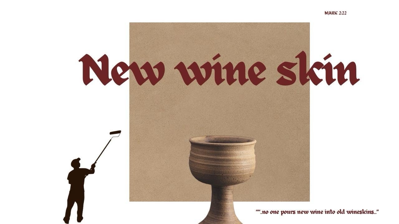 New Wine Skin - YouTube