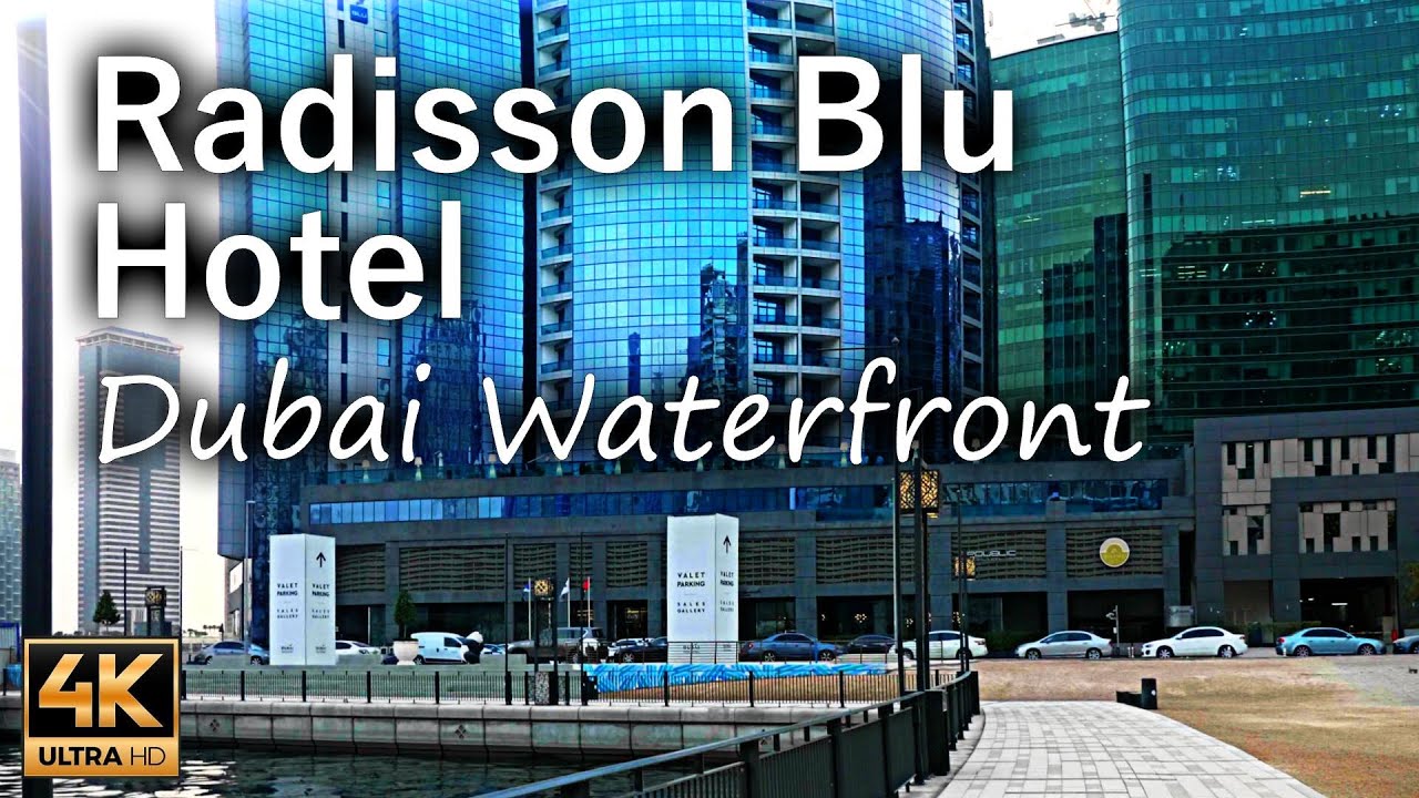 Radisson Blu Hotel, Dubai Waterfront / Dubai UAE / 4K - YouTube