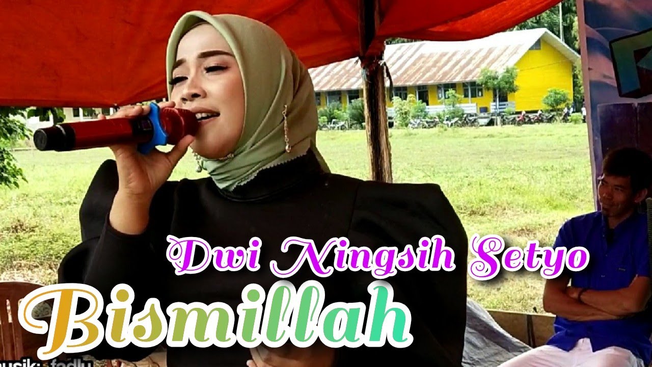 qasidah paling banyak dicari _ Bismillah _ Dwi Ningsih Setyo _ live Restu nada marga rukun - YouTube