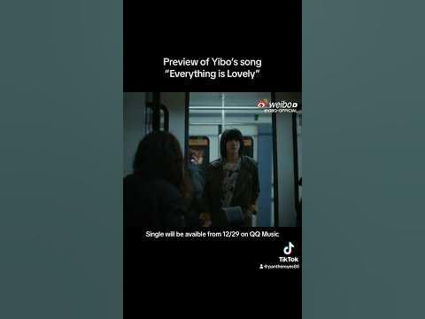 Wang Yibo’s song “Everything is Lovely” preview - YouTube