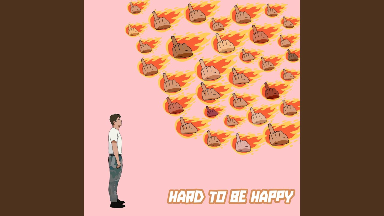 Hard To Be Happy - YouTube