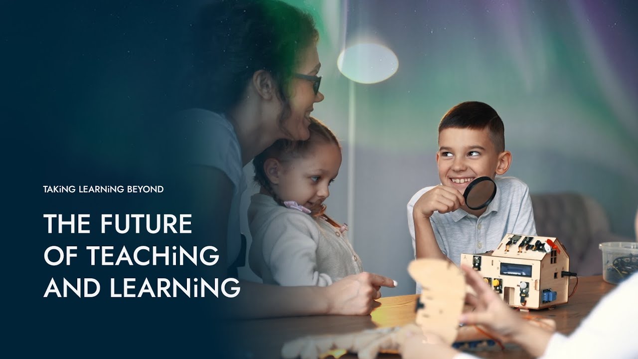 Taking learning beyond: The future of teaching and learning - YouTube