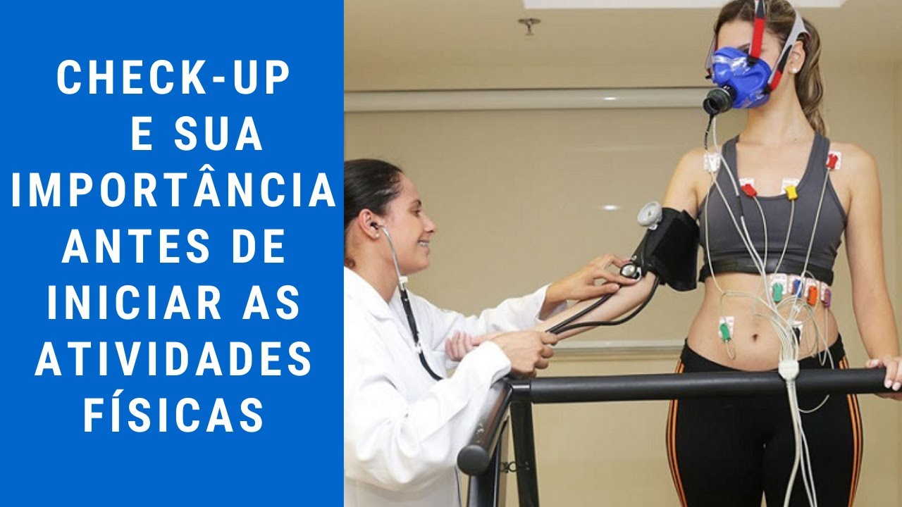 Check-Up E Sua Importância Antes De Iniciar As Atividades Físicas - YouTube