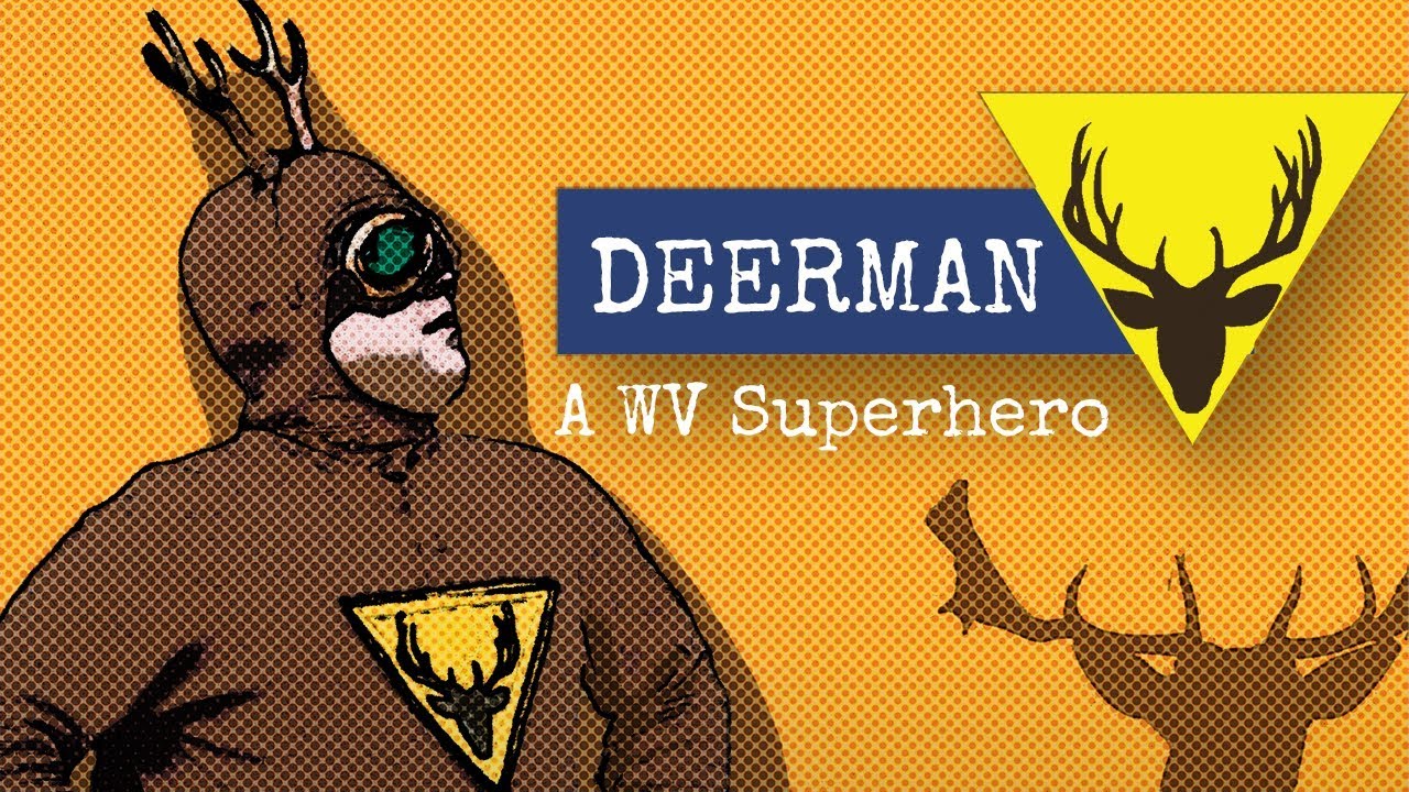 Deerman: A WV Superhero - YouTube