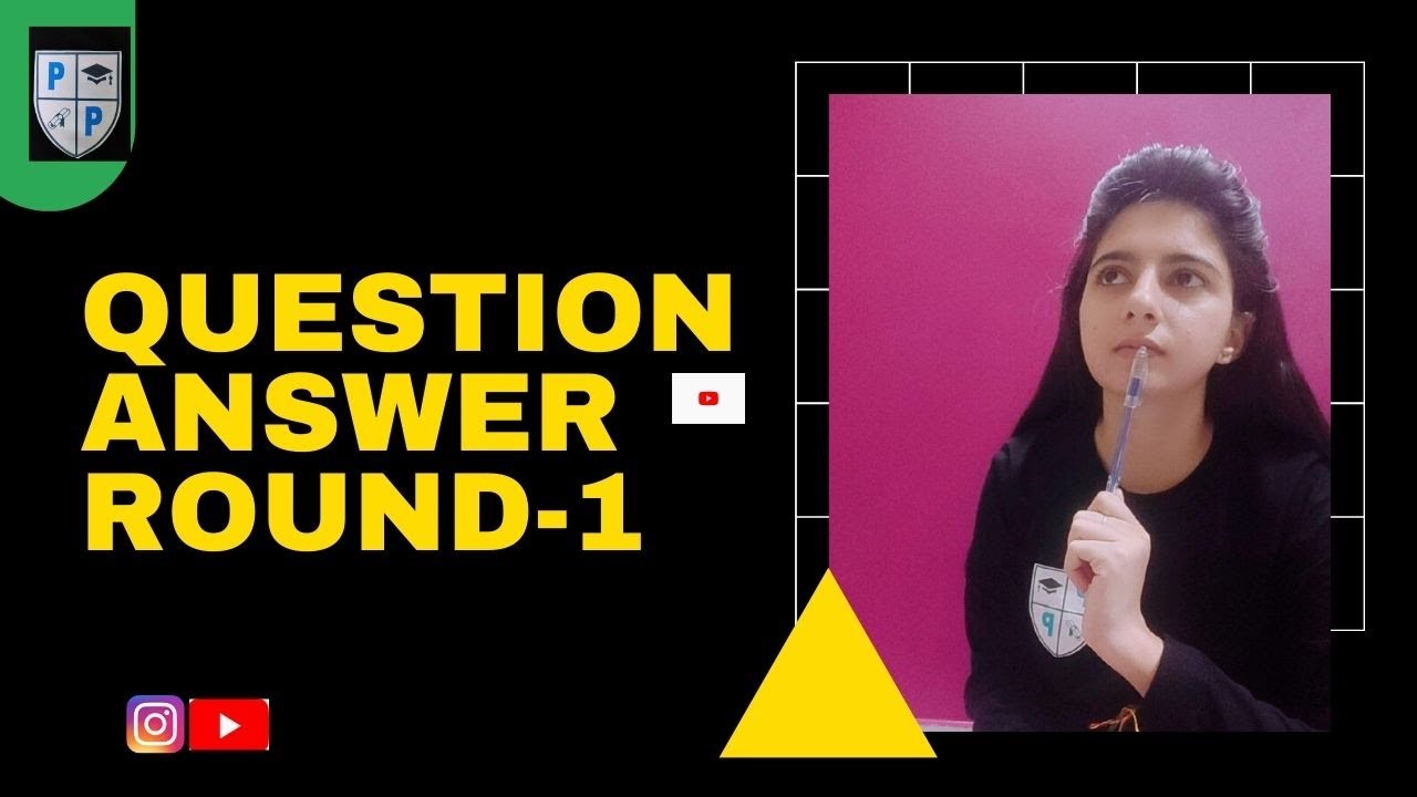 QUESTION ANSWER ROUND-1 - YouTube