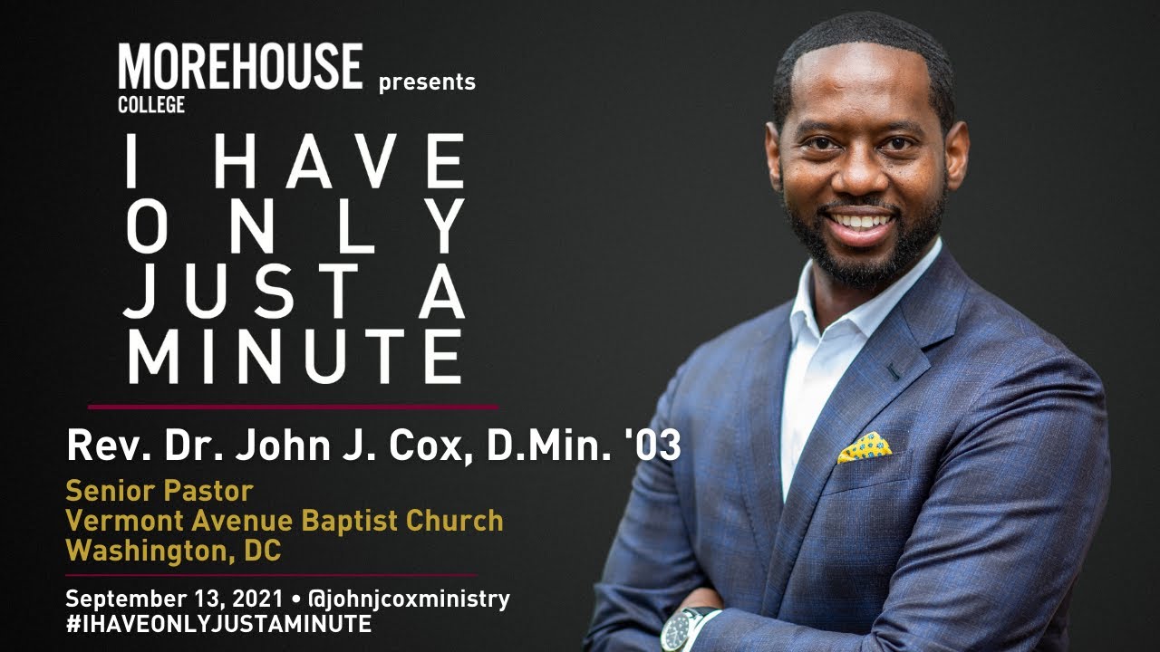 Rev. Dr. John J. Cox, D.Min. '03: I Have Only Just A Minute - 9/13/2021 ...