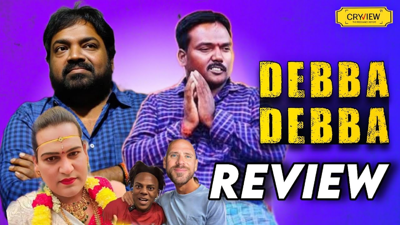 69 REASONS WHY DEBBA DEBBA IS FILM OF THE CENTURY | CRYVIEW - YouTube