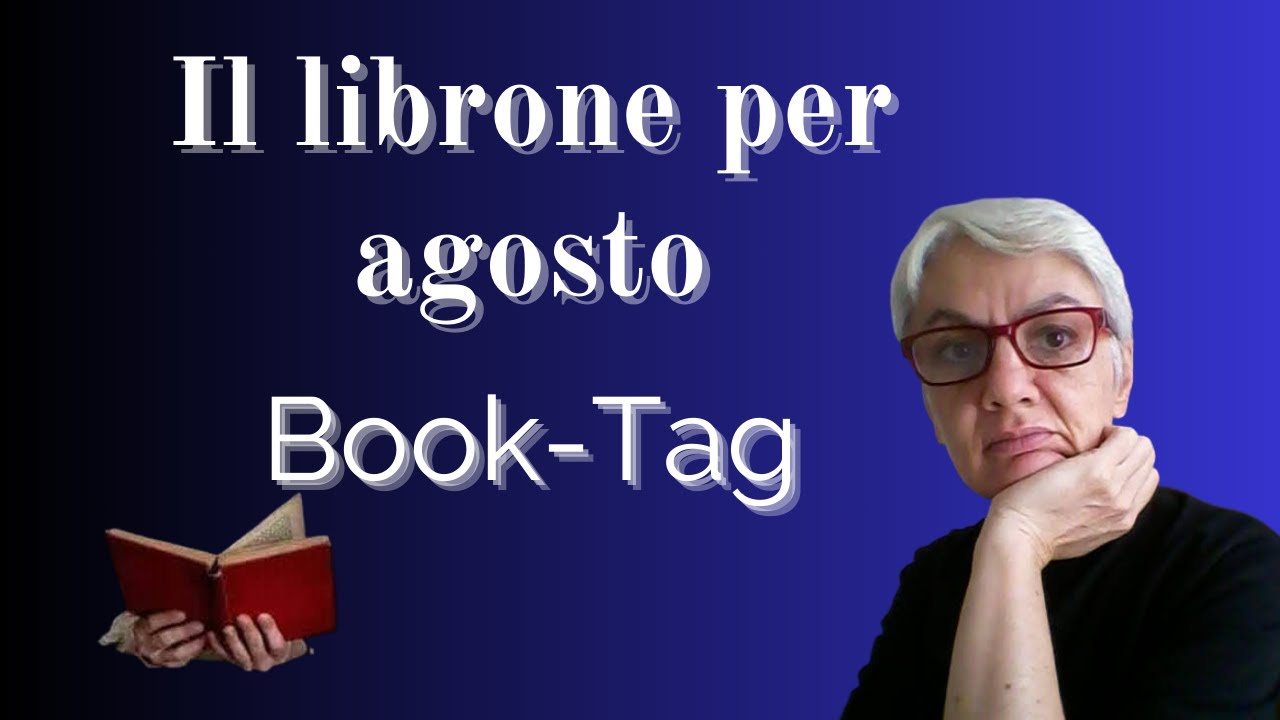 Book-tag 19: Il librone per agosto - YouTube