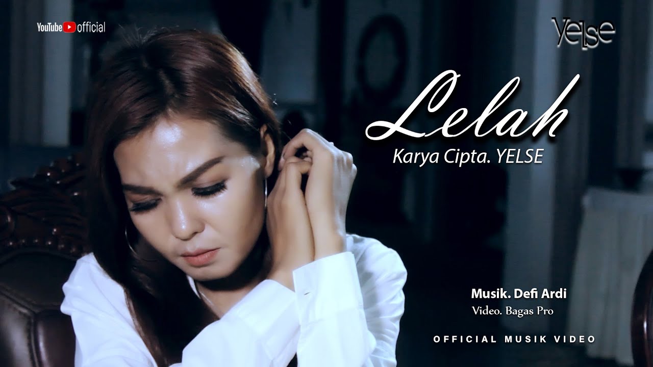 Yelse - Lelah (Official Music Video) - YouTube
