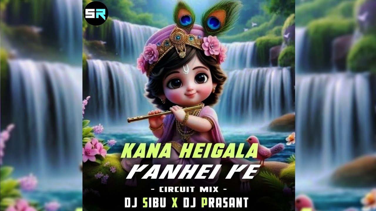KANA HEIGALA KANHEI KE (CIRCUIT MIX) DJ SIBU X DJ PRASANT X SUVEN REMIX ...
