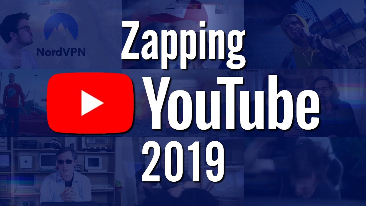 ZAPPING YOUTUBE 2019 - YouTube