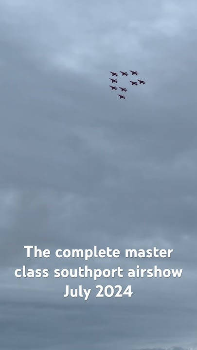 Unmissable Southport Airshow July 2024! - YouTube
