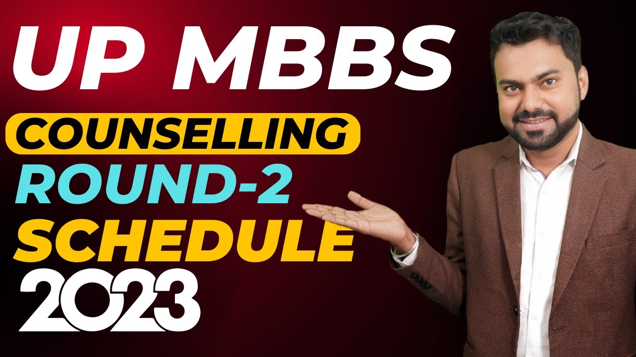UP MBBS COUNSELLING ||🔶ROUND-2 SCHEDULE 2023 ||👉FULL DETAILS - YouTube