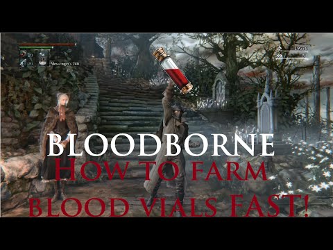 Bloodborne How To Farm Blood Vials FAST! - YouTube