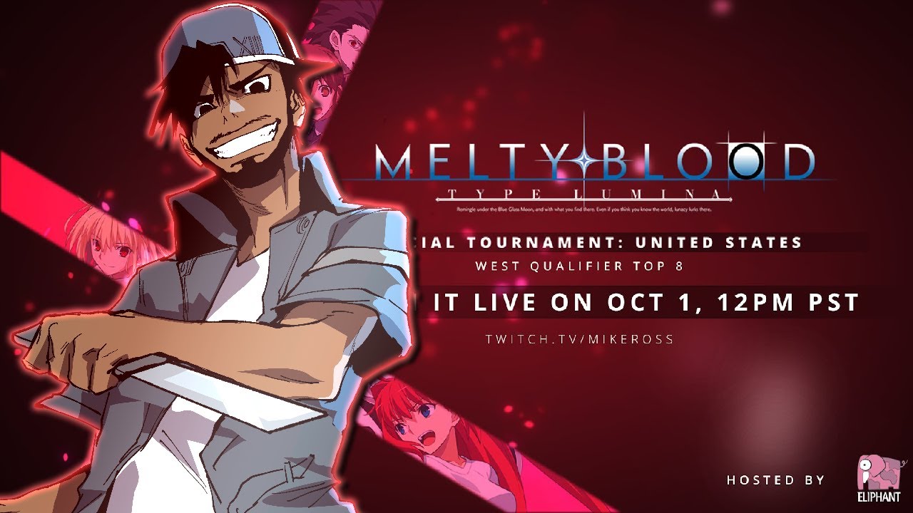 Live!! Let's Watch Melty Blood USA WEST Top 8! MBTL Official Tournament ...