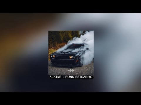 ALXIKE - FUNK ESTRANHO (SUPER SLOWED) - YouTube