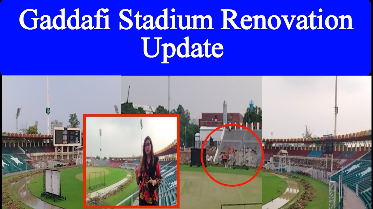 Gaddafi Stadium Renovation Latest update | Chairman PCB Change plan of ...