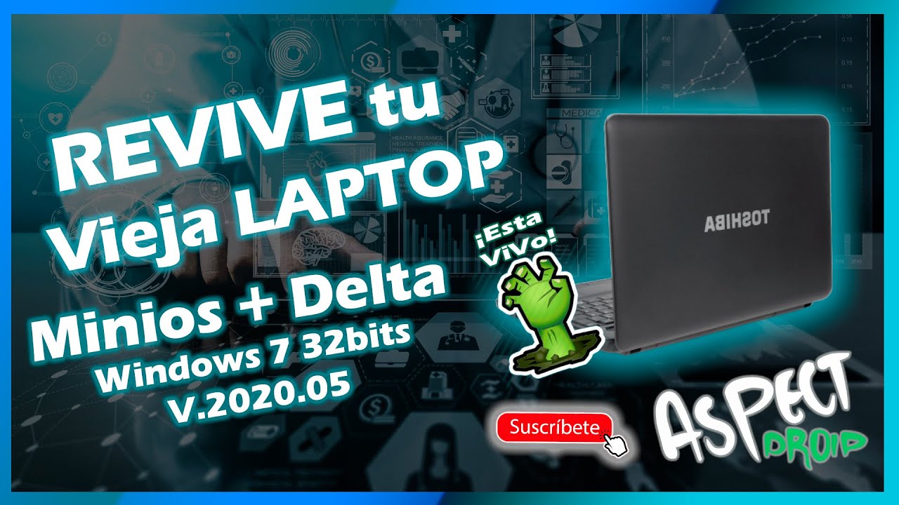 Revive tu vieja Laptop Windows 7 32 Bits MINIOS + DELTA v2020.06 💻 ...