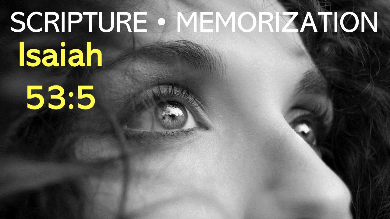 Scripture memorization / Bible verse - Isaiah 53:5 - YouTube