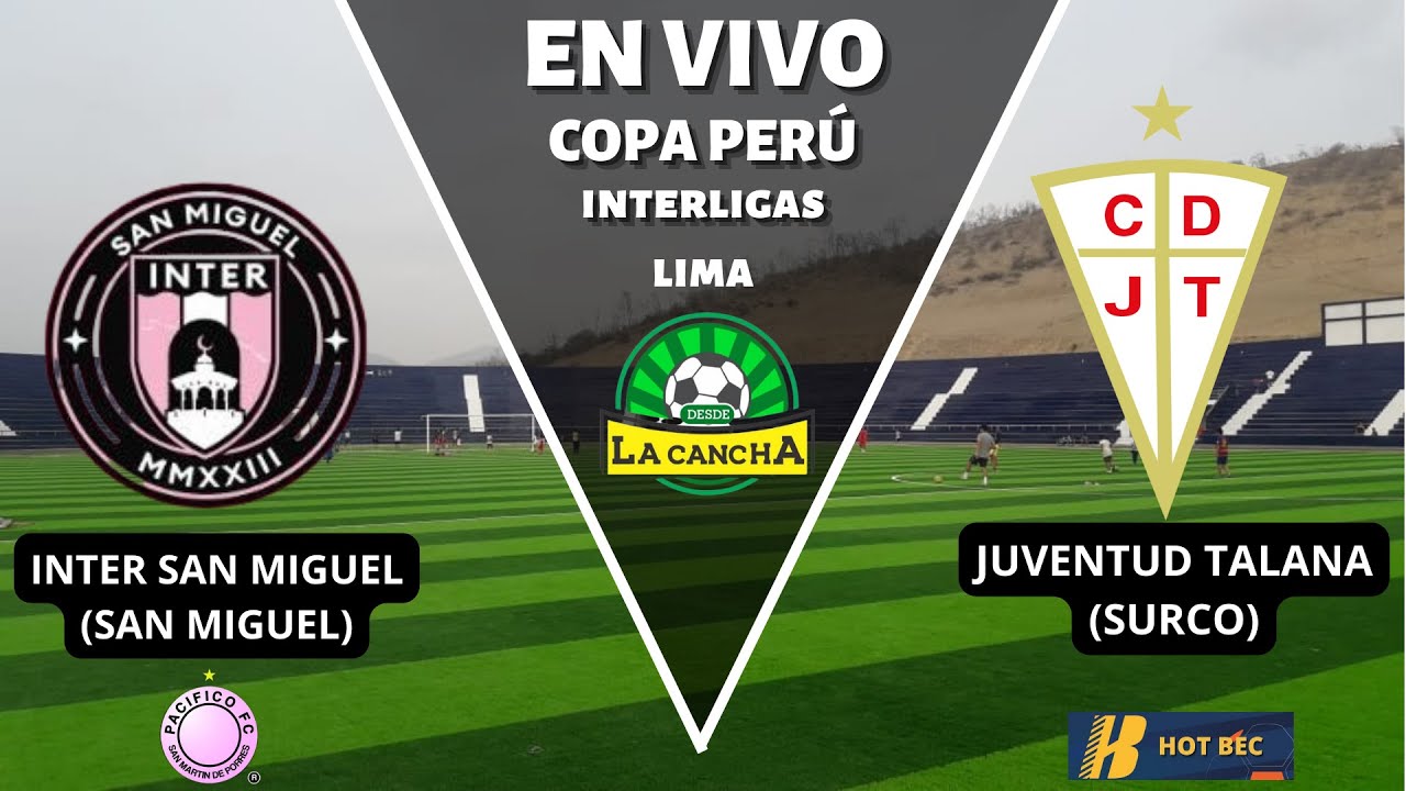 COPA PERÚ 2024, INTERLIGAS LIMA : INTER SAN MIGUEL (SAN MIGUEL 3) VS ...