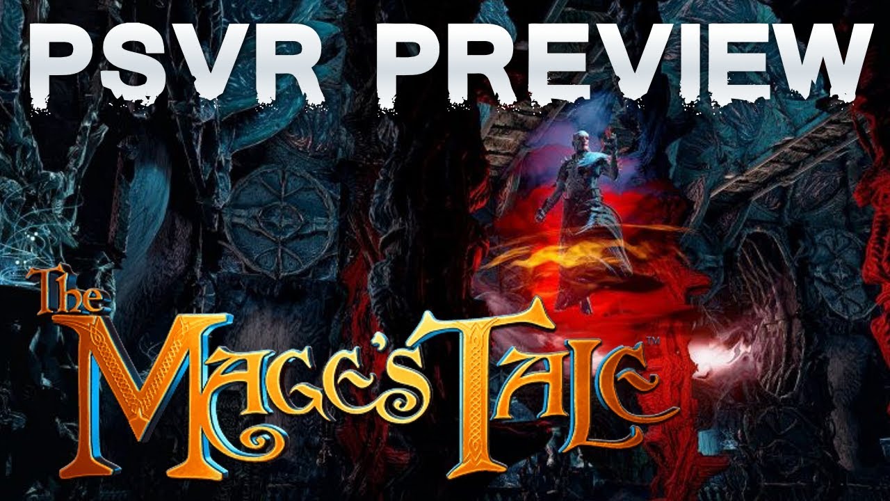 The Mage's Tale is coming to PSVR | an 8 hour AAA RPG? - YouTube