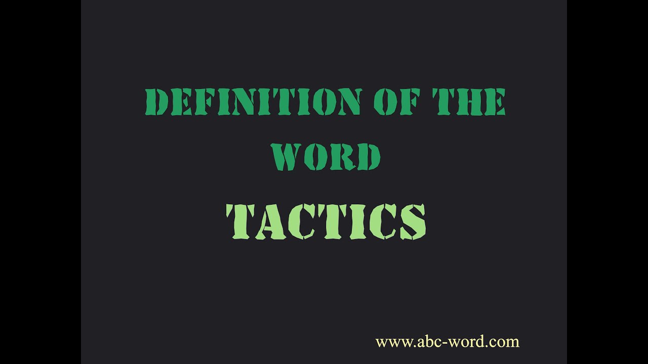 Definition of the word "Tactics" - YouTube
