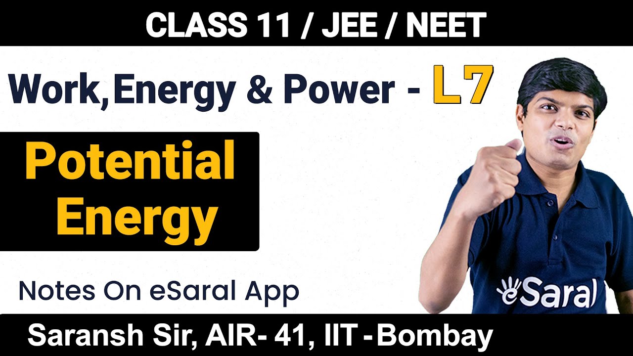 Potential Energy | Work, Energy & Power L7 | Class 11 Physics JEE, NEET ...